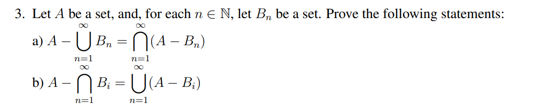 Solved 3. Let A be a set, and, for each n∈N, let Bn be a | Chegg.com