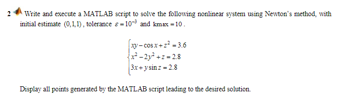 Solved 2 Write and execute a MATLAB script to solve the | Chegg.com