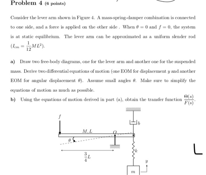Solved Problem 4 (6 points) Consider the lever am shown in | Chegg.com Solved Problem 4 (6 points) Consider the lever am shown in | Chegg.com