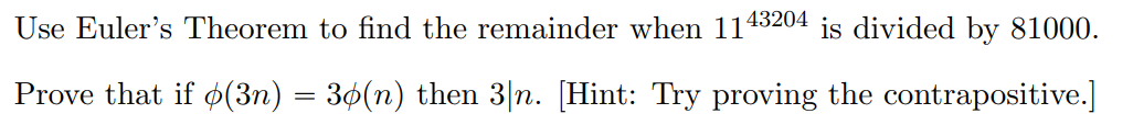 Solved Use Euler's Theorem to find the remainder when | Chegg.com