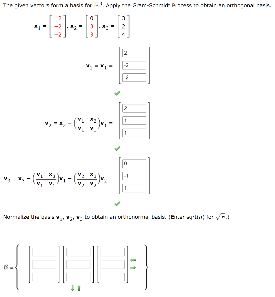 Solved The given vectors form a basis for R3. Apply the | Chegg.com