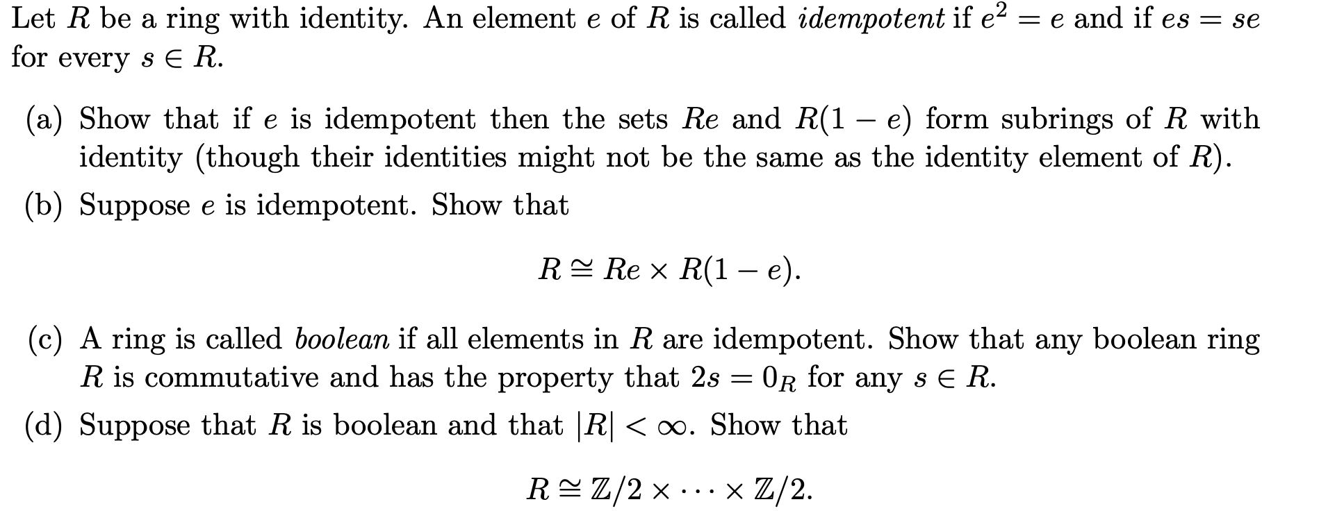 Solved e Let R be a ring with identity. An element e of R is | Chegg.com