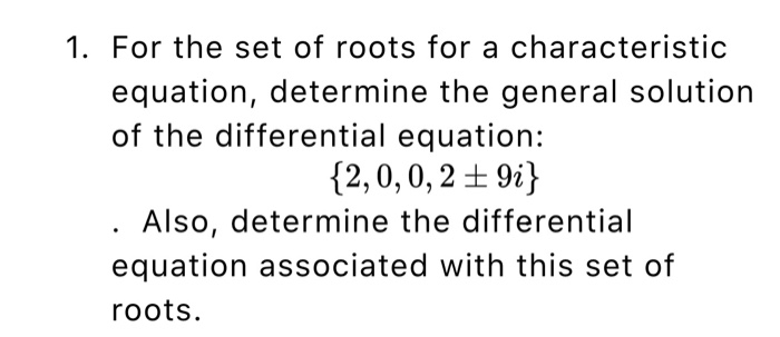 Solved 1. For the set of roots for a characteristic | Chegg.com