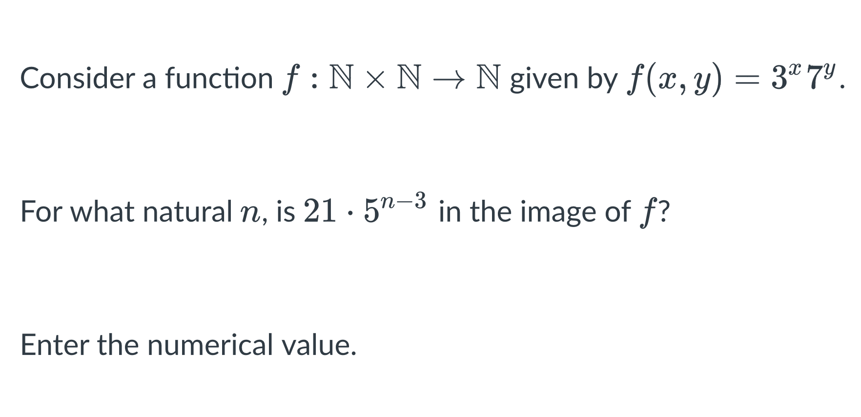 Solved Consider a function f:N×N→N given by f(x,y)=3x7y. For | Chegg.com