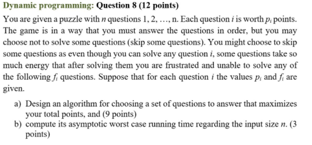 Solved Dynamic programming: Question 8 (12 points) You are | Chegg.com