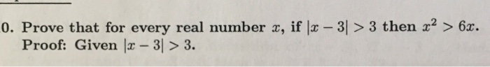 Solved 0. Prove that for every real number x, if -3| > 3 | Chegg.com