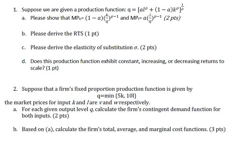 Solved 1. Suppose we are given a production function: | Chegg.com