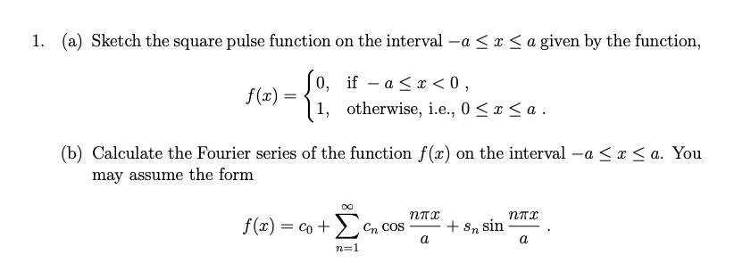 Solved 1. (a) Sketch the square pulse function on the | Chegg.com