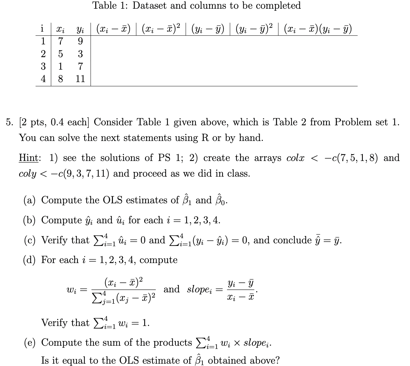 Solved Table 1: Dataset and columns to be completed [2 pts, | Chegg.com