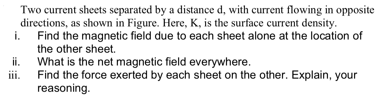 Solved Two current sheets separated by a distance d, with | Chegg.com