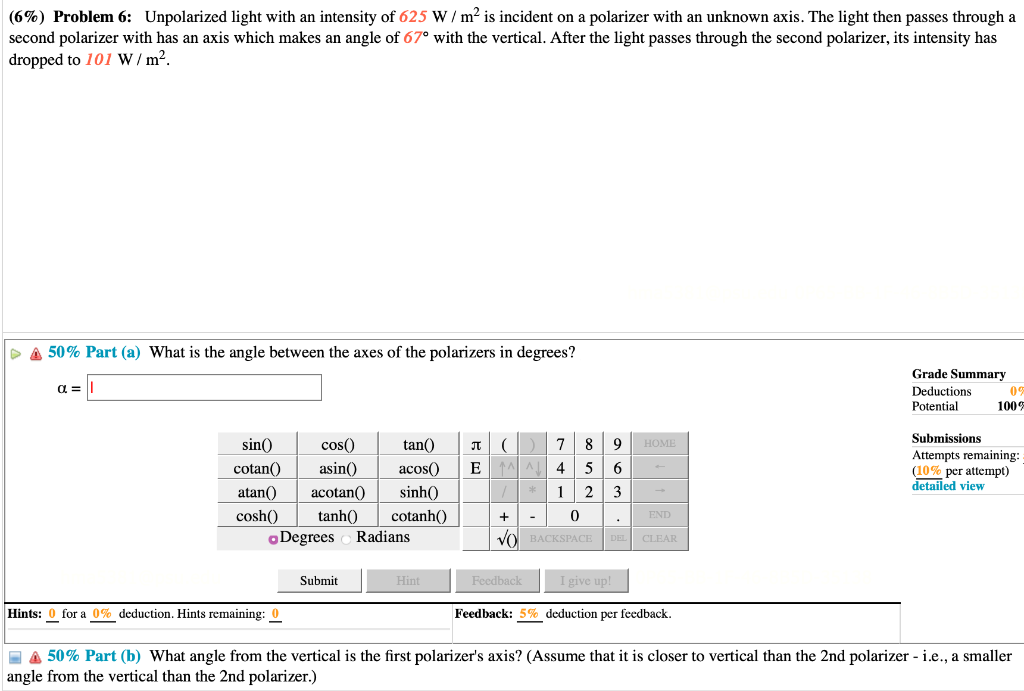 Solved (6\%) Problem 6: Unpolarized light with an intensity | Chegg.com