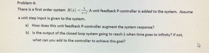 Solved Problem 4 There is a first order system Hs)-A unit | Chegg.com