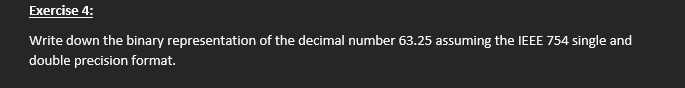 Solved Exercise 4:Write down the binary representation of | Chegg.com