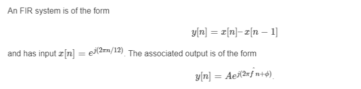 Solved An FIR system is of the form y[n]=x[n]−x[n−1] and has | Chegg.com