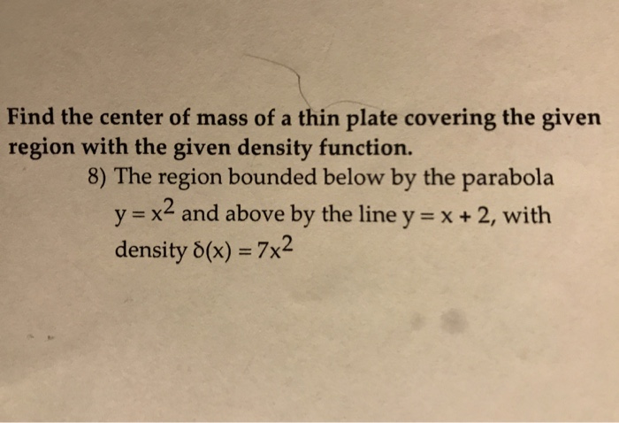 Solved Find The Center Of Mass Of A Thin Plate Covering The