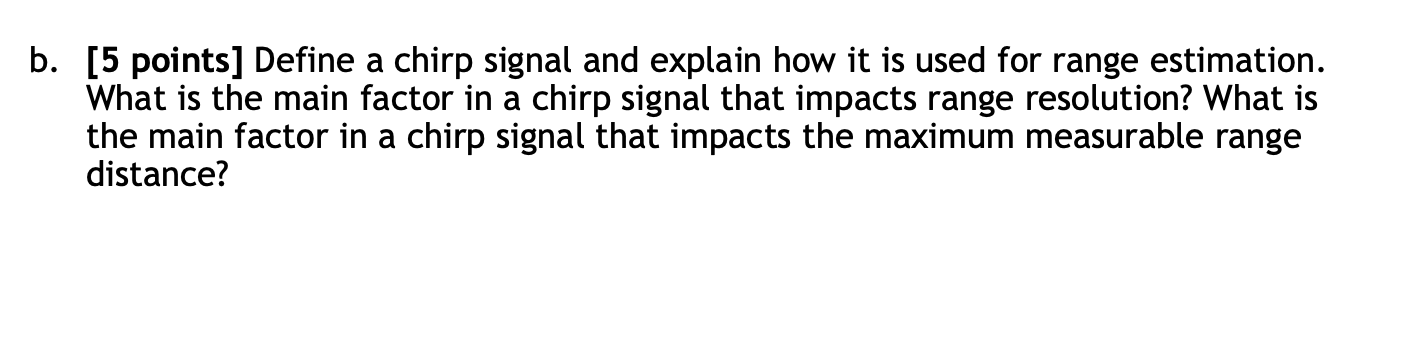 b. [5 points] Define a chirp signal and explain how | Chegg.com