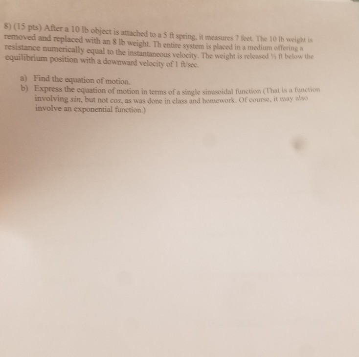 Solved 8) (15 pts) After a 10 lb object is attached to a 5 | Chegg.com
