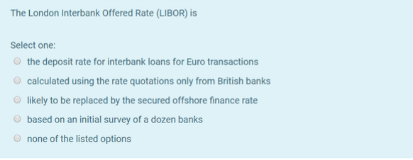 Solved The London Interbank Offered Rate (LIBOR) is Select | Chegg.com