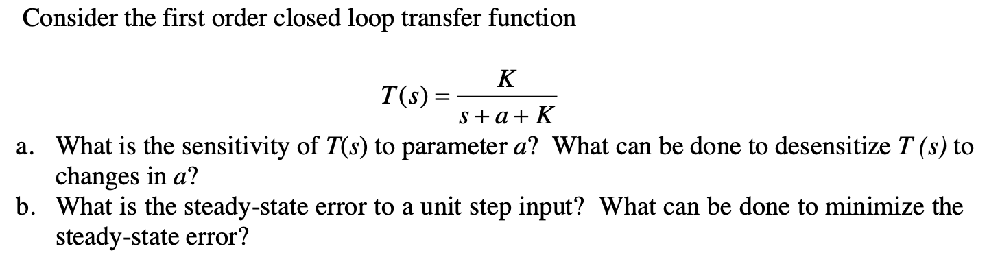 Solved Consider the first order closed loop transfer | Chegg.com