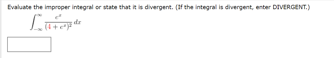 Solved Evaluate The Improper Integral Or State That It Is Chegg