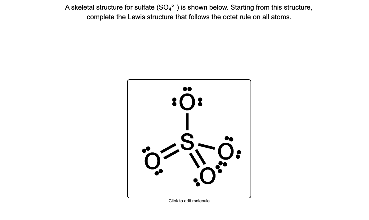 Solved A skeletal structure for sulfate (SO42−) is shown | Chegg.com