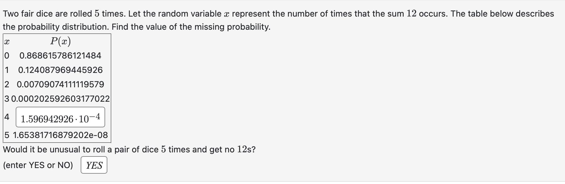 Solved Two fair dice are rolled 5 times. Let the random | Chegg.com