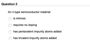 Solved Question 3 An n-type semiconductor material is | Chegg.com