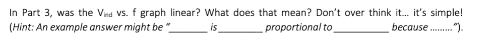 Solved In Part 3, was the Vind vs. f graph linear? What | Chegg.com