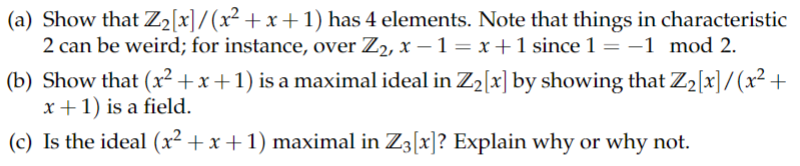 Solved (a) Show that Z2[x]/(x2+x+1) has 4 elements. Note | Chegg.com