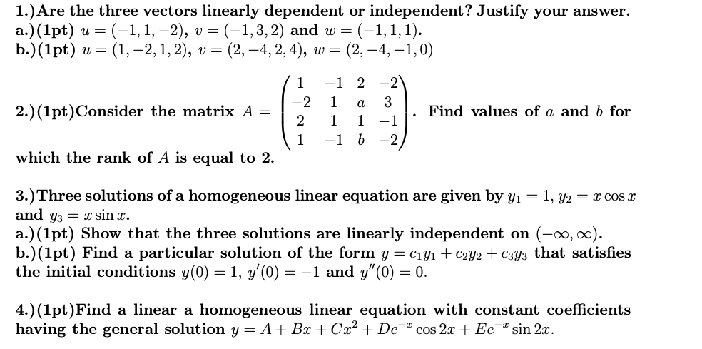 Solved 1.) Are the three vectors linearly dependent or | Chegg.com