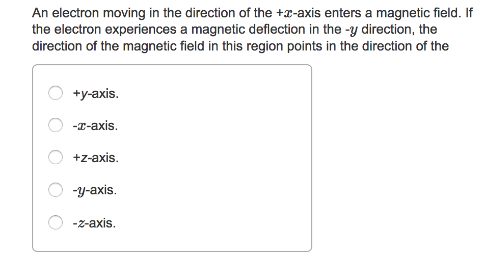 Solved An electron moving in the direction of the +x-axis | Chegg.com