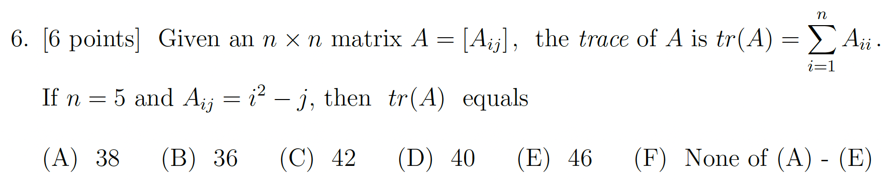 Solved п 6. [6 points] Given an n x n matrix A = [Aij], the | Chegg.com