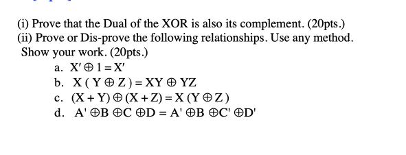 Solved I prove That The Dual Of The Xor Is Also Its
