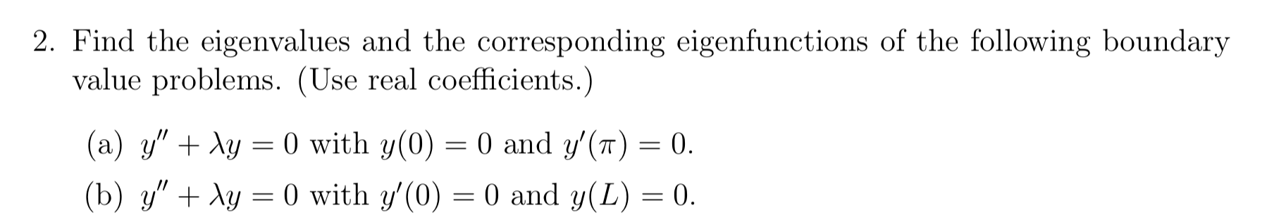 Solved 2. Find the eigenvalues and the corresponding | Chegg.com