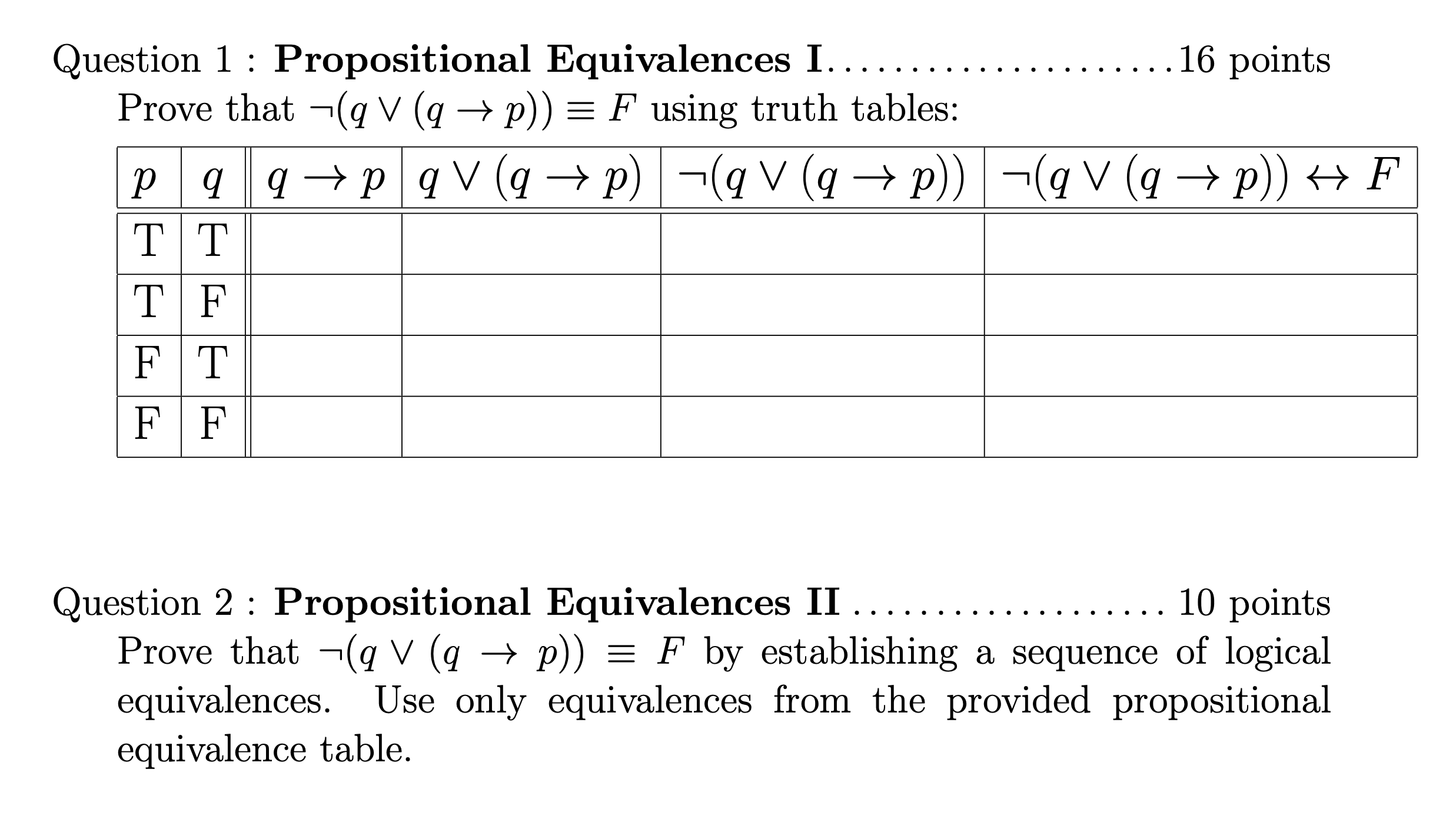 Solved Question 1 : Propositional Equivalences I. 16 points | Chegg.com