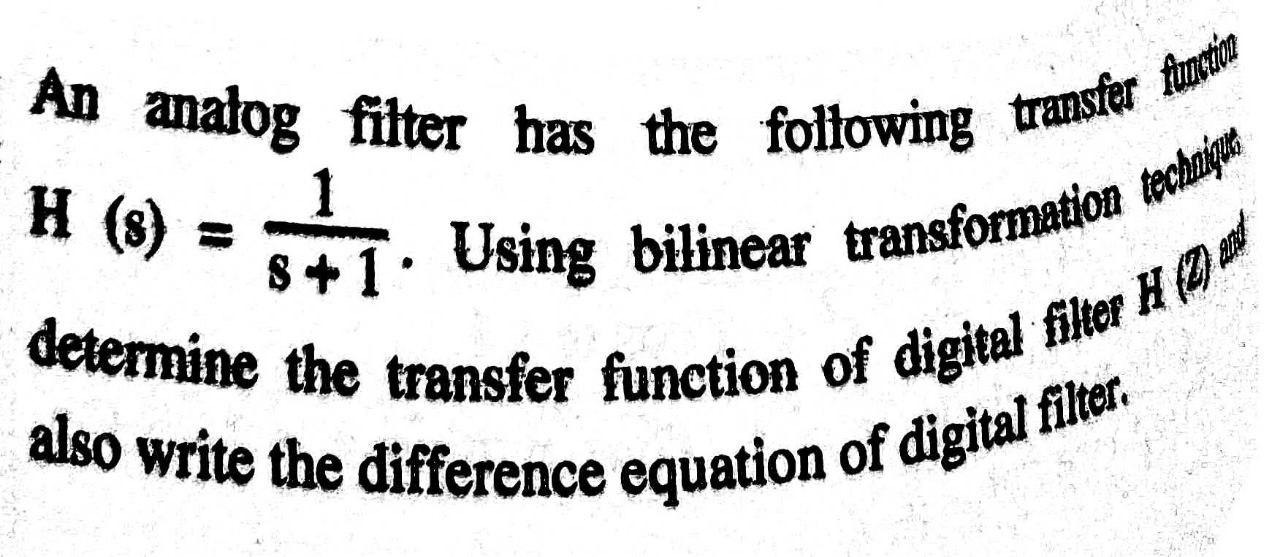 Solved An analog filter has the following transer H(s)=s+11. | Chegg.com
