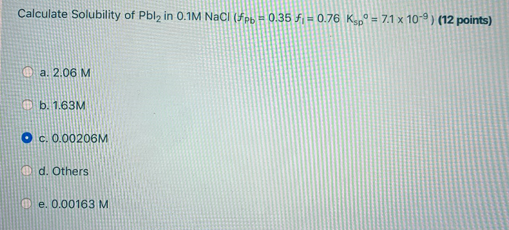 Solved Calculate Solubility of Pblz in 0.1M NaCl (fpb = 0.35 | Chegg.com
