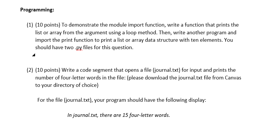 Solved Programming: (1) (10 points) To demonstrate the | Chegg.com