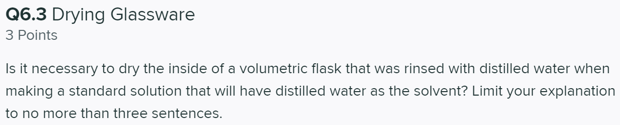 Solved Q6.3 Drying Glassware 3 Points Is it necessary to dry | Chegg.com
