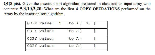 Solved Q1(8 pts). Given the insertion sort algorithm | Chegg.com