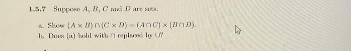 Solved 1.5.7 Suppose A,B,C and D are sets. a. Show | Chegg.com