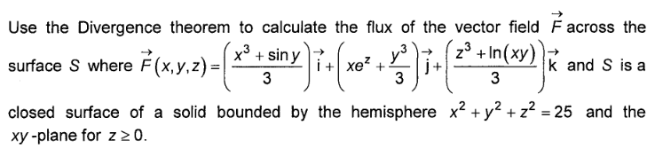 Solved Use the Divergence theorem to calculate the flux of | Chegg.com