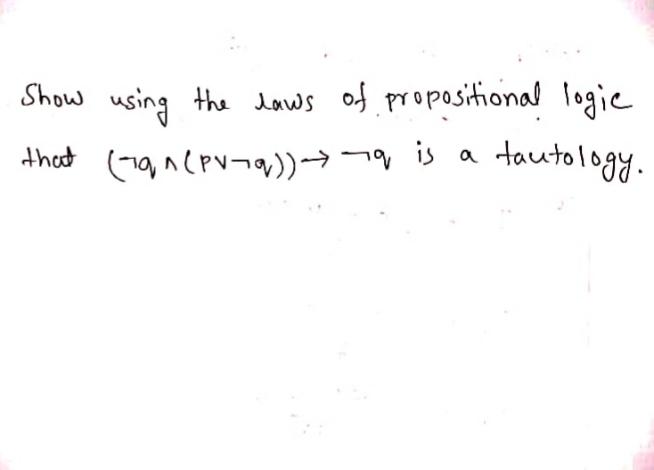 Solved Show using the laws of propositional logic that (gn | Chegg.com