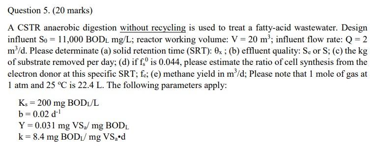 Solved A CSTR anaerobic digestion without recycling is used | Chegg.com
