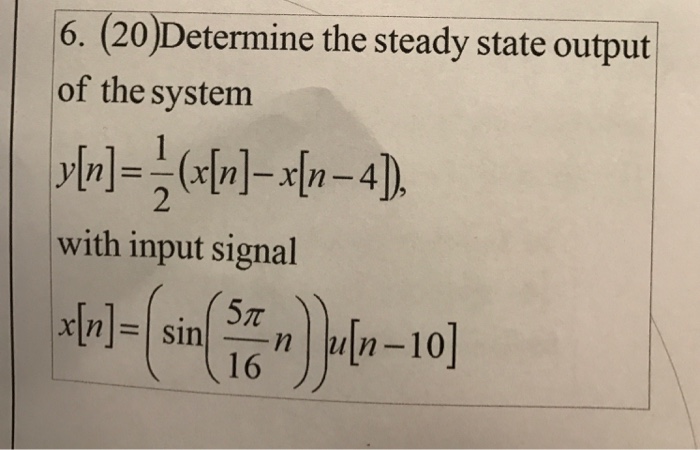 Solved Determine the steady state output of the system y[n] | Chegg.com