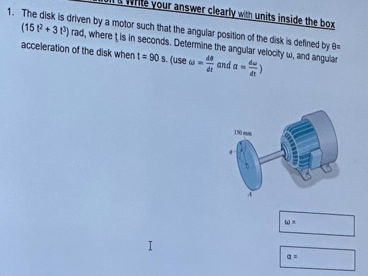 Solved 1. The disk is driven by a motor such that the | Chegg.com