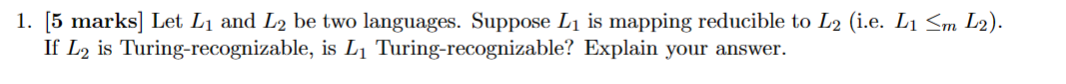 Solved [ 5 ﻿marks] ﻿Let L1 ﻿and L2 ﻿be two languages. | Chegg.com