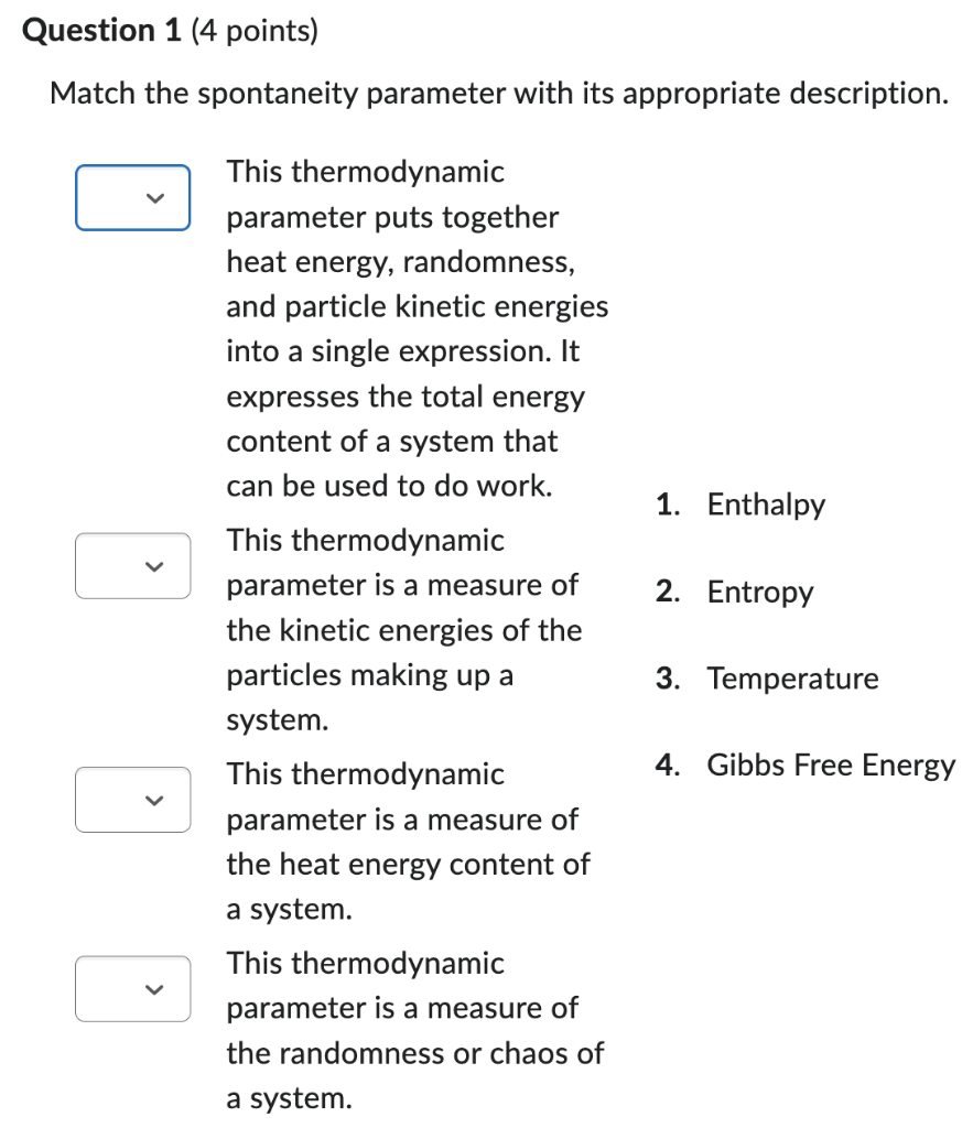Solved Match the spontaneity parameter with its appropriate | Chegg.com