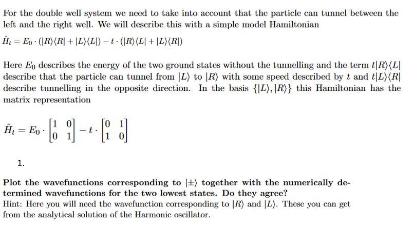 Solved For the double well system we need to take into | Chegg.com