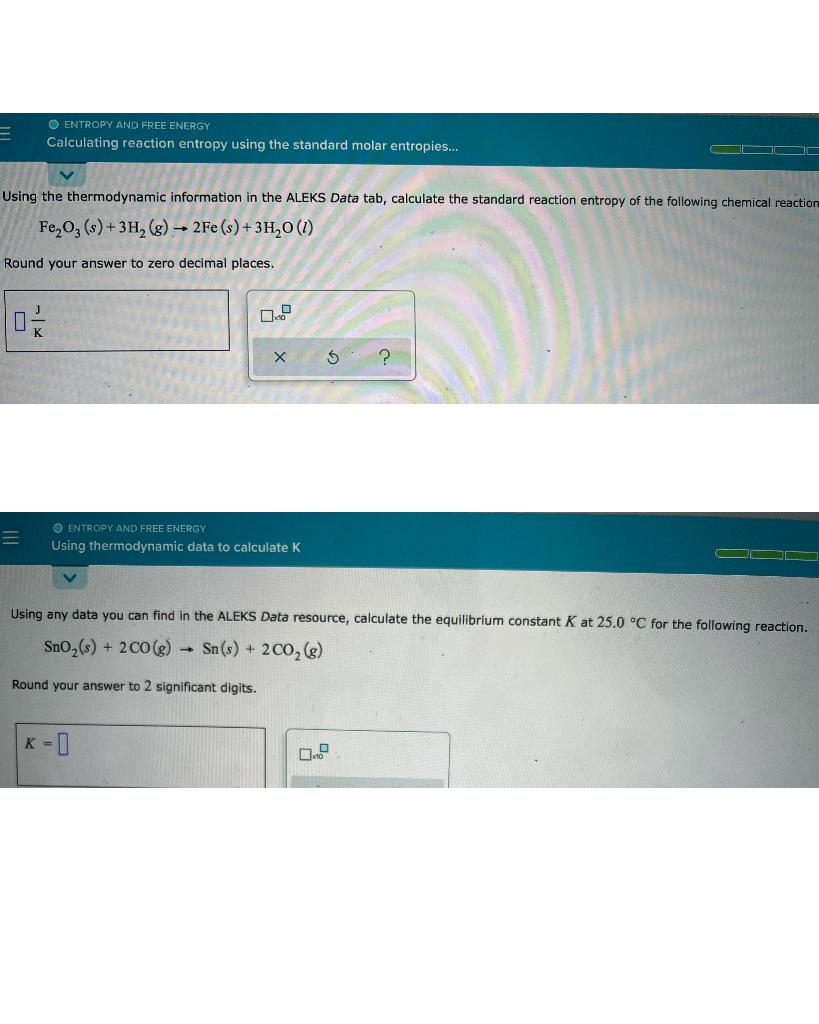 Solved O ENTROPY AND FREE ENERGY Calculating reaction | Chegg.com